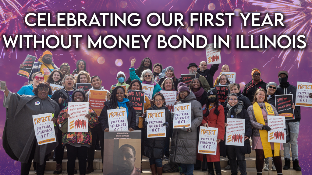 Celebrating Our First Year Without Money Bond in Illinois - Coalition ...